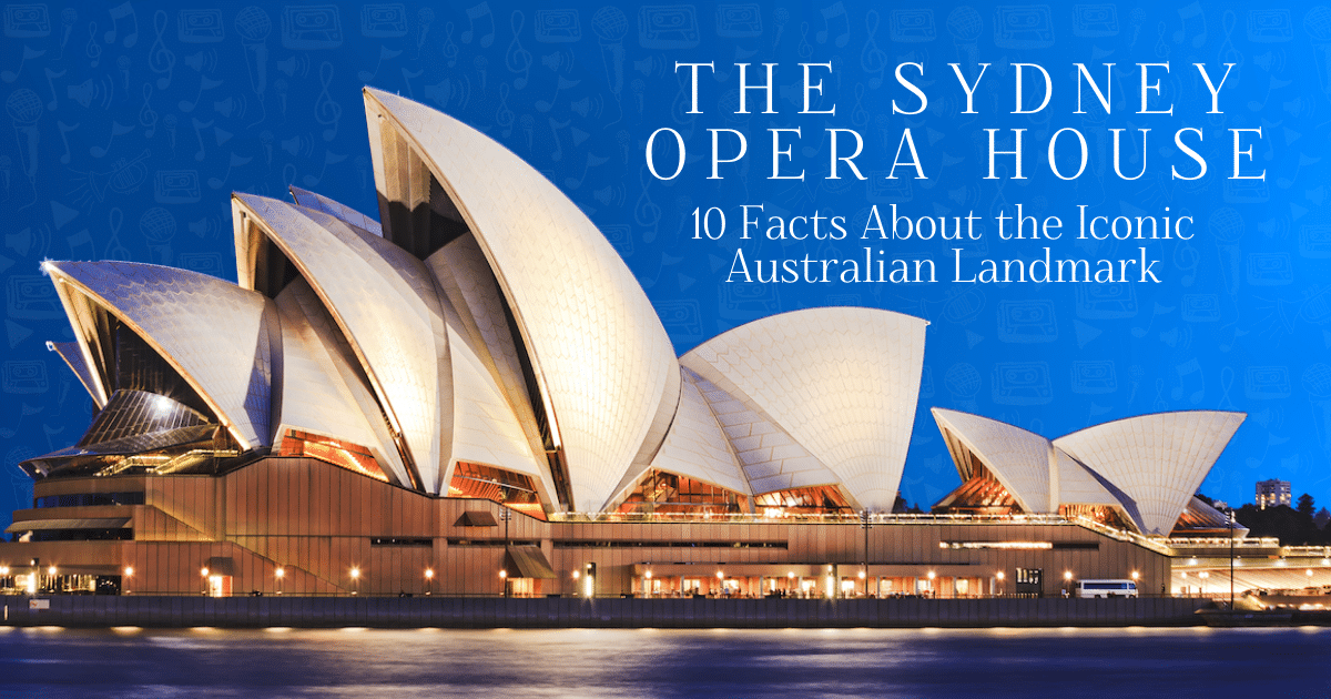 10 Facts about the Sydney Opera House, an Architectural Symbol of ...