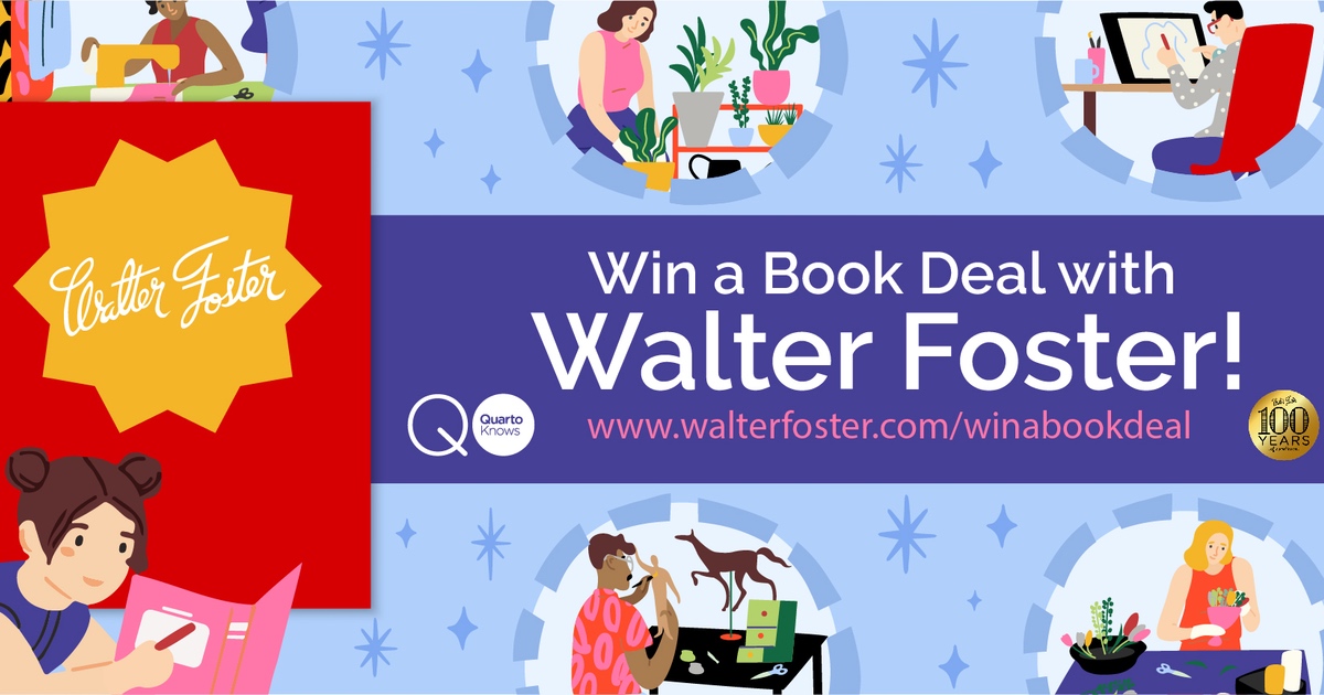 Win a Book Deal With Walter Foster Publishing and Teach Others How to ...
